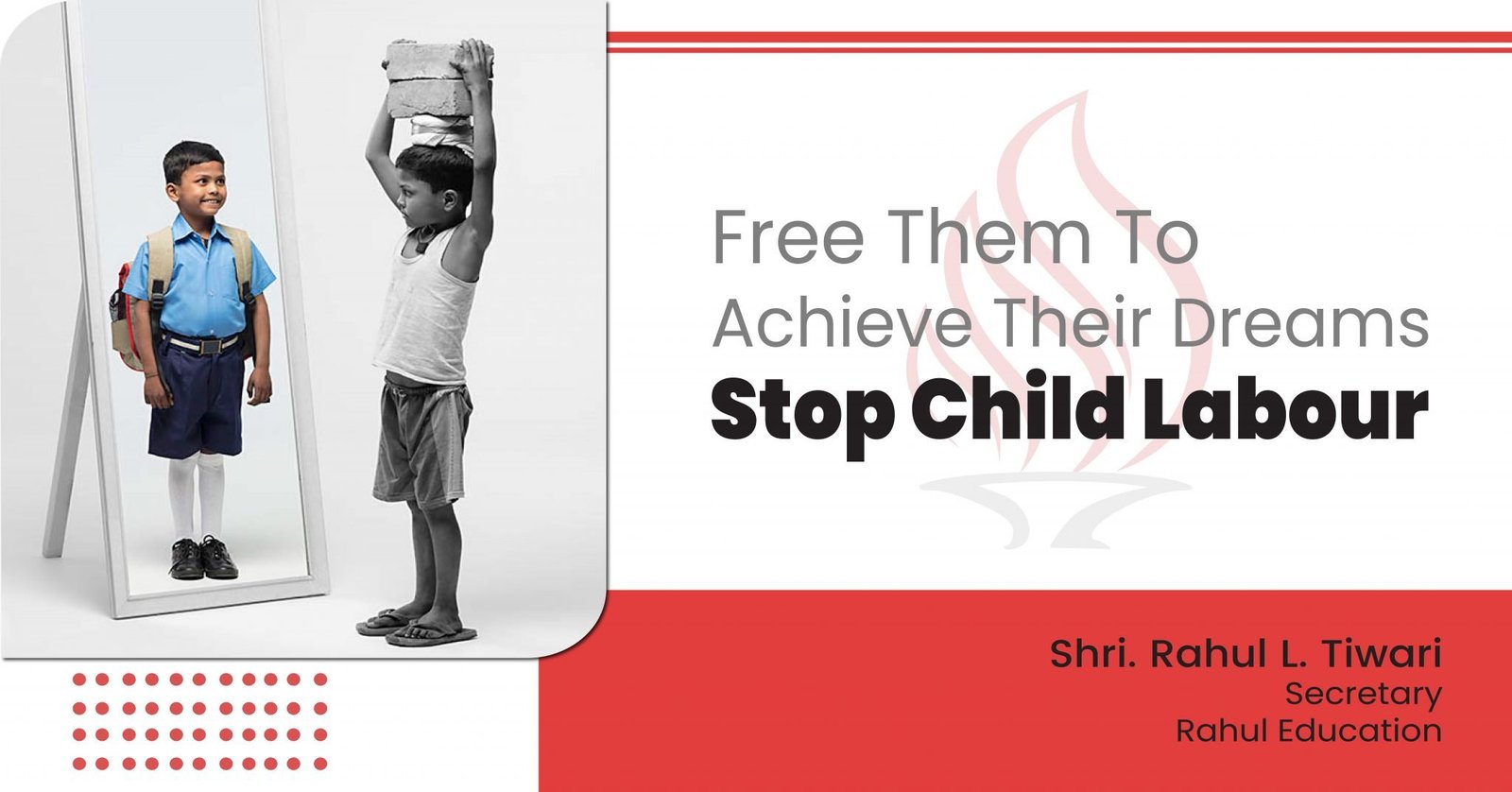 FREE THEM TO ACHIEVE THEIR DREAMS STOP CHILD LABOUR - Rahul Education